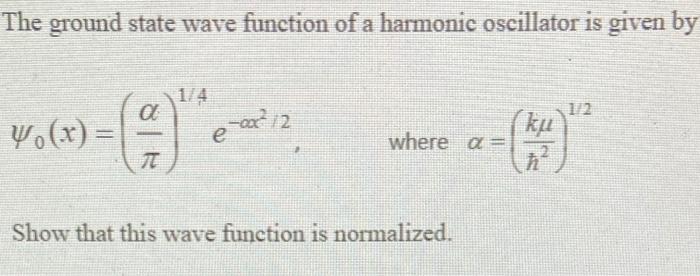 Solved The ground state wave function of a harmonic | Chegg.com