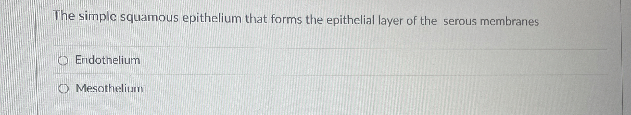 Solved The simple squamous epithelium that forms the | Chegg.com