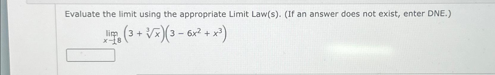 Solved Evaluate the limit using the appropriate Limit | Chegg.com