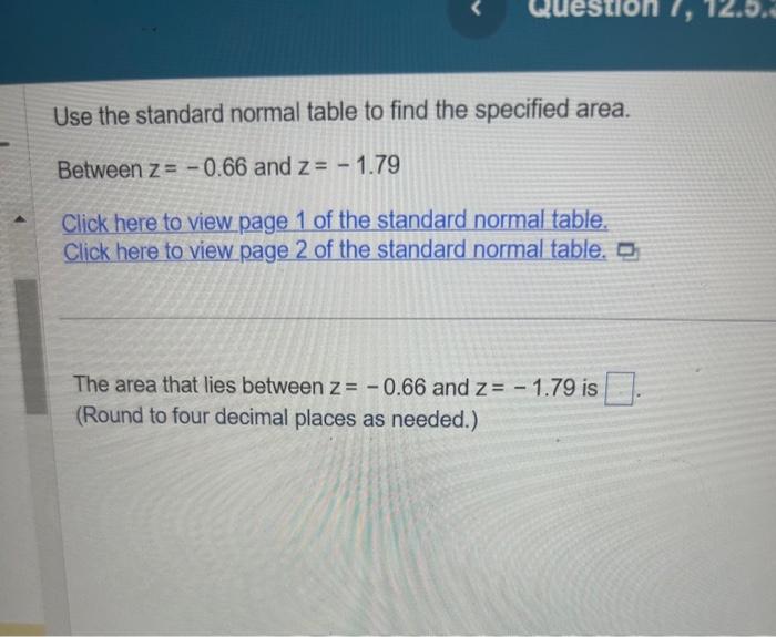Solved Use the standard normal table to find the specified | Chegg.com