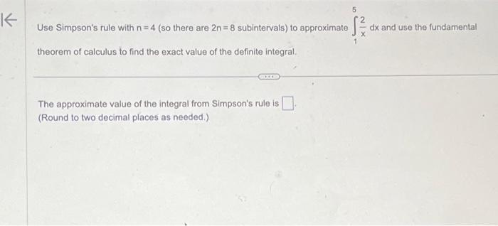 Solved Use Simpson's rule with n=4 (so there are 2n=8 | Chegg.com