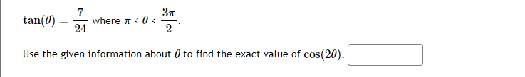 Solved code class="asciimath">tan(\theta )=(7)/(24) ﻿where | Chegg.com