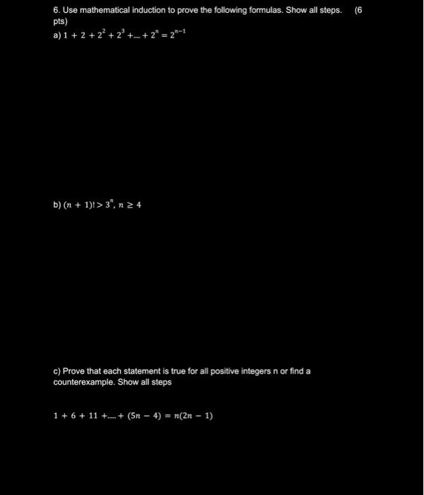 Solved 6. Use mathematical induction to prove the following | Chegg.com