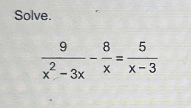 Solved Solve.9x2-3x-8x=5x-3 | Chegg.com