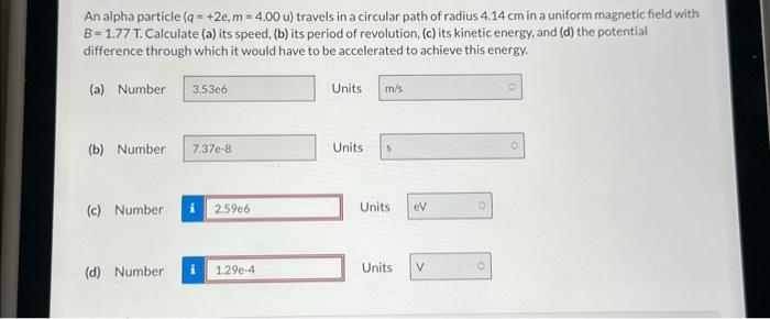 Solved An alpha particle (q=+2e,m=4.00u) travels in a | Chegg.com
