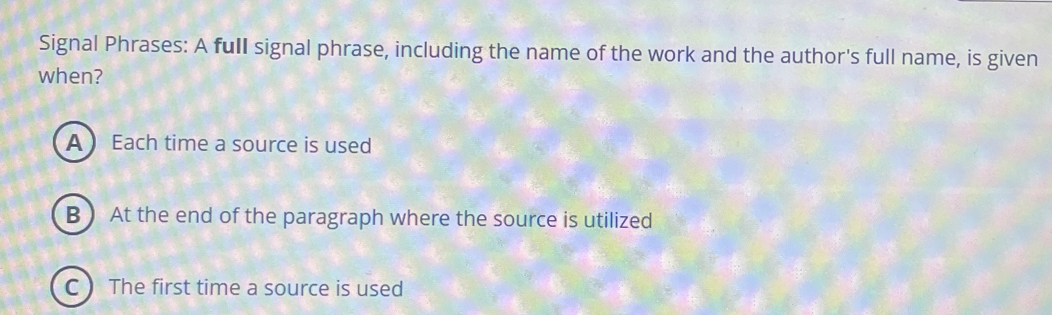 Signal Phrases: A full signal phrase, including the | Chegg.com