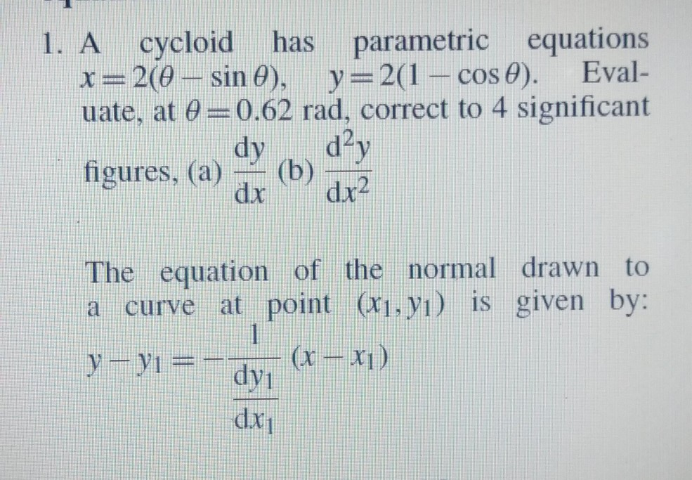 Solved 1. A cycloid has parametric equations x=2(0 - sine), | Chegg.com