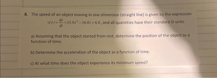 Solved 8. The speed of an object moving in one dimension | Chegg.com