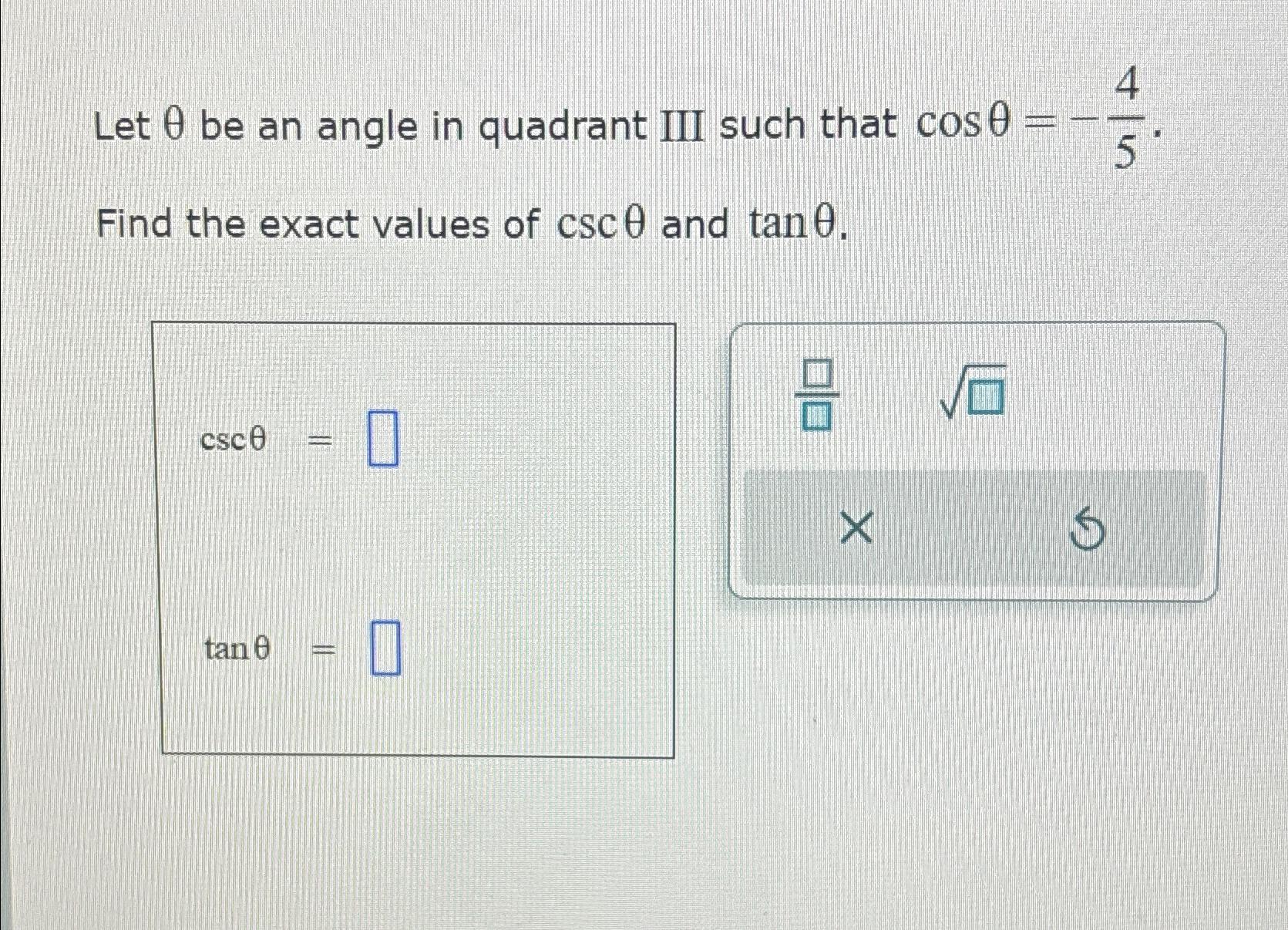 Solved Let θ ﻿be an angle in quadrant III such that | Chegg.com