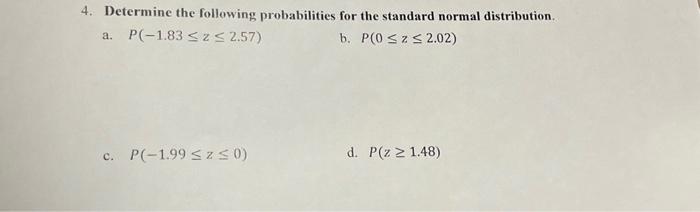 Solved 4. Determine the following probabilities for the | Chegg.com