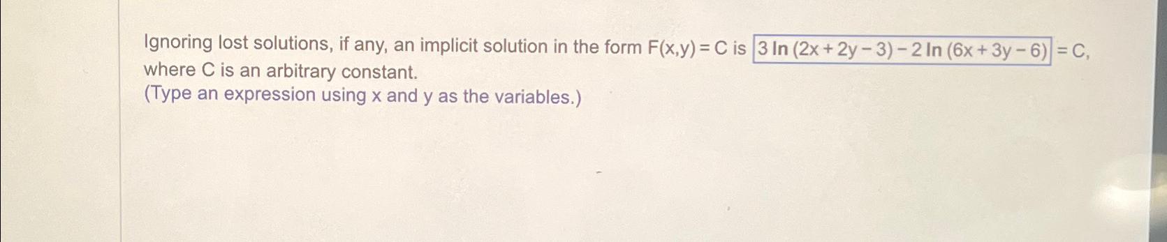 Solved Ignoring lost solutions, if any, an implicit solution | Chegg.com