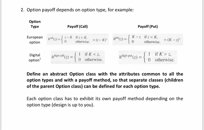 Solved 2. Option payoff depends on option type, for example: | Chegg.com
