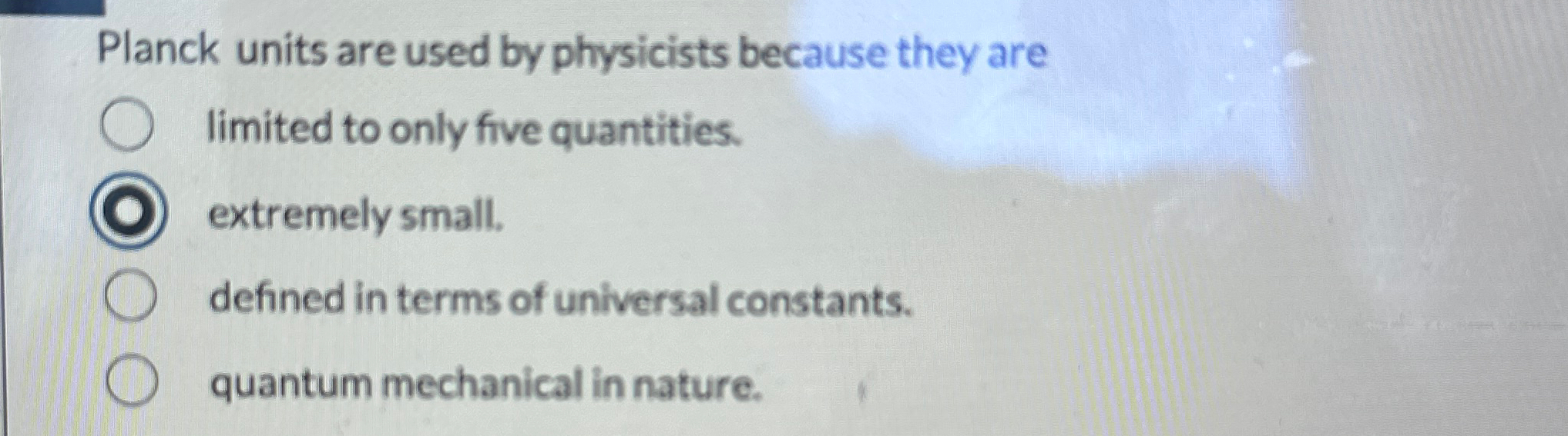 Solved Planck units are used by physicists because they | Chegg.com