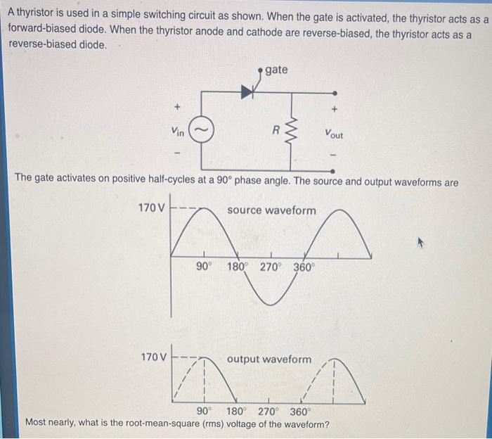 Solved A thyristor is used in a simple switching circuit as | Chegg.com Solved A thyristor is used in a simple switching circuit as | Chegg.com