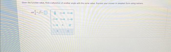 Solved Given the function value, find a cofunction of | Chegg.com