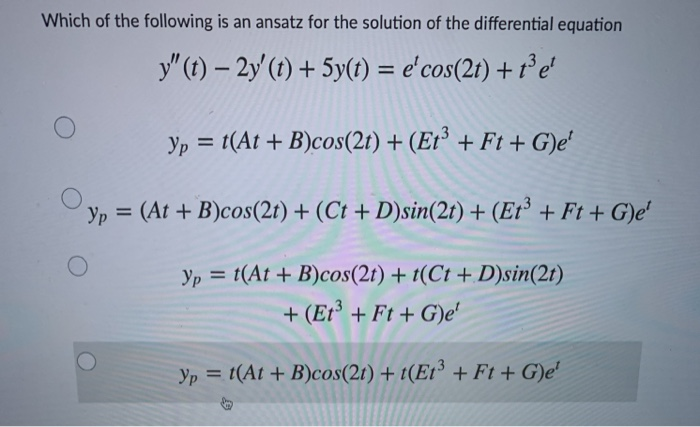 Solved Which of the following is an ansatz for the solution | Chegg.com