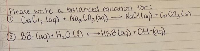 Solved (1) CaCl2(aq)+Na2CO3(aq)→NaCl(aq)+CaCO3( s (2) | Chegg.com