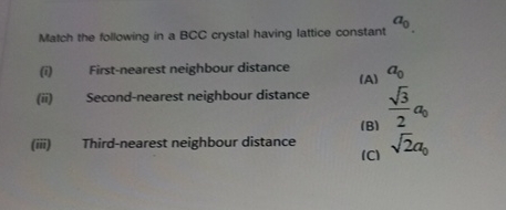 Match the following in a BCC crystal having lattice | Chegg.com