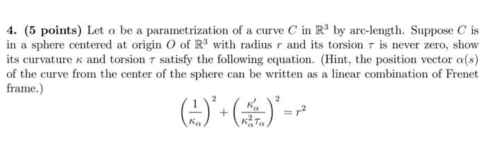 Solved 4. (5 points) Let α be a parametrization of a curve C | Chegg.com