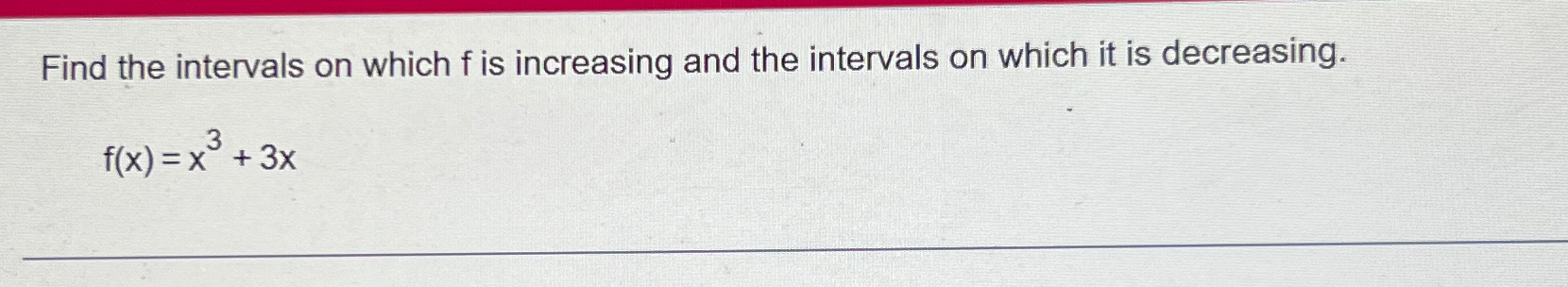 Find the intervals on which f ﻿is increasing and the | Chegg.com