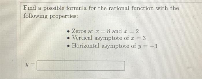 Solved Find a possible formula for the rational function | Chegg.com