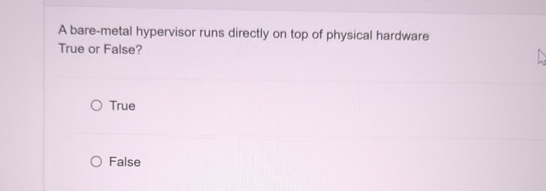 Solved A bare-metal hypervisor runs directly on top of | Chegg.com