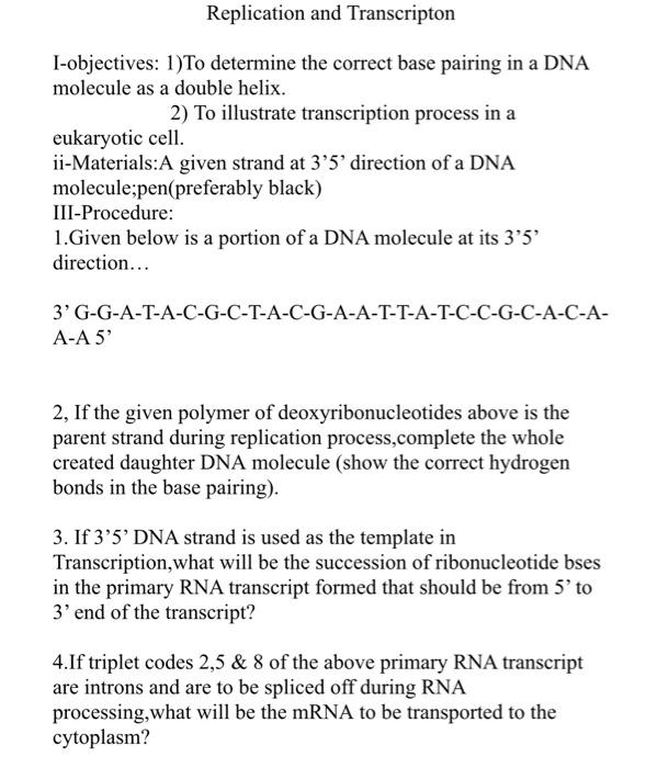 Solved Replication and Transcripton I-objectives: 1)To | Chegg.com