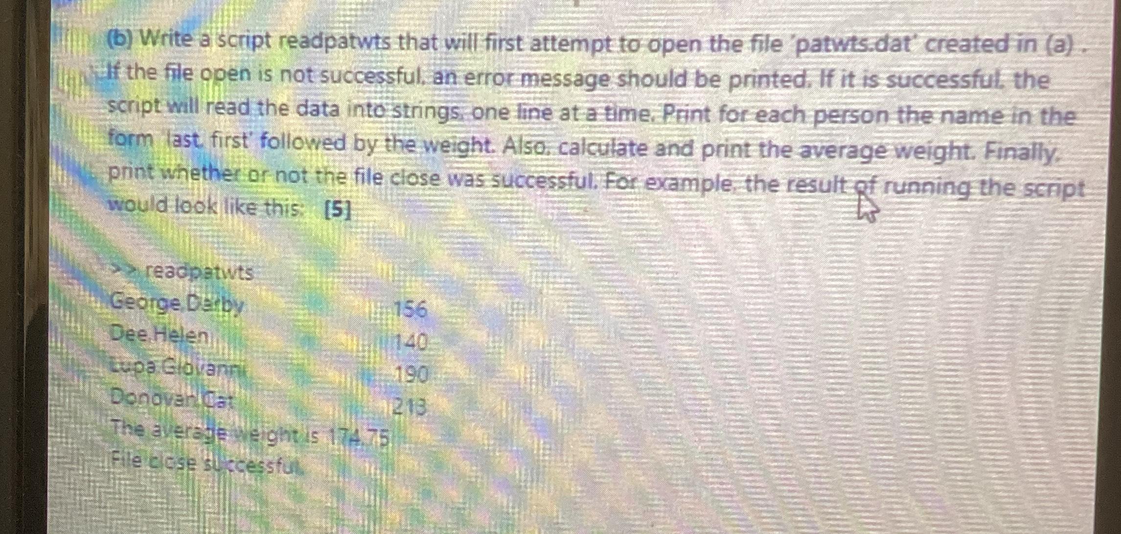 Solved (b) ﻿Write a script readpatwts that will first | Chegg.com