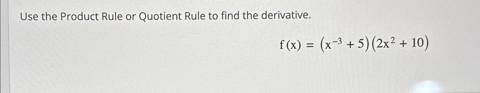 Solved Use the Product Rule or Quotient Rule to find the | Chegg.com