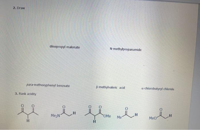 Solved 2. Draw diisopropyl malonate N-methylpropanamide | Chegg.com