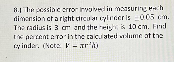 Solved 8.) The possible error involved in measuring each | Chegg.com