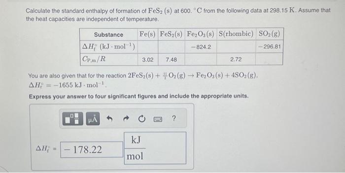 Solved Calculate the standard enthalpy of formation of FeS2( | Chegg.com