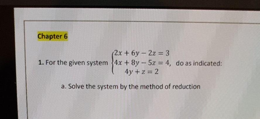 Solved Chapter 6 (2x + 6y - 2z = 3 1. For the given system | Chegg.com