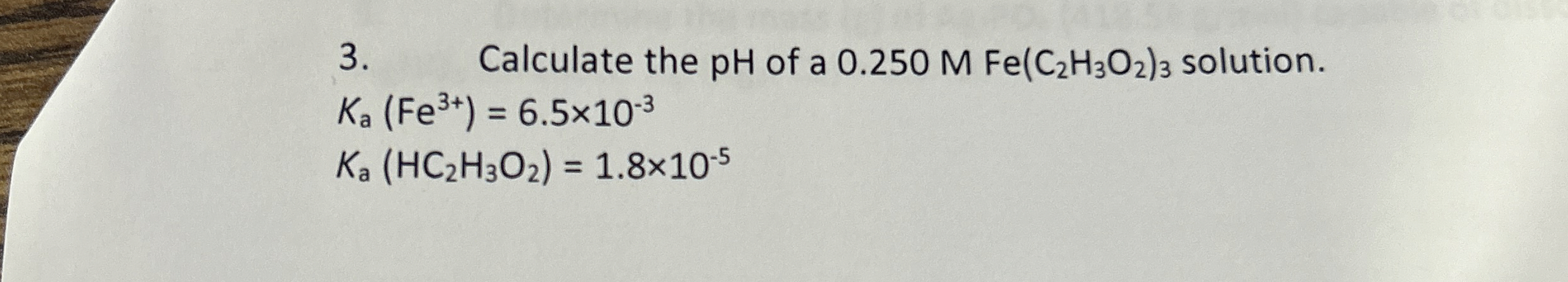Solved Calculate the pH of a 0.250MFe(C2H3O2)3 | Chegg.com
