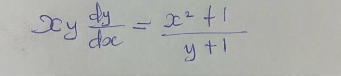 Solved xydxdy=y+1x2+1(x2+y2)dxdy=xy2dx2d2y+5dxdy+6y=0L{t3−4t | Chegg.com