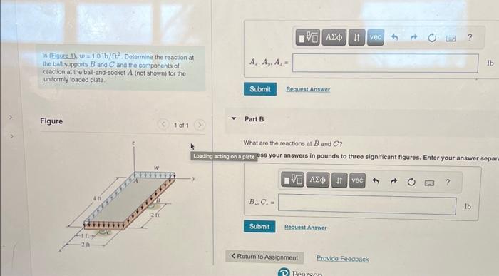 Solved In (Figure 1), w = 1.0 lb/ft2. Determine the reaction | Chegg.com