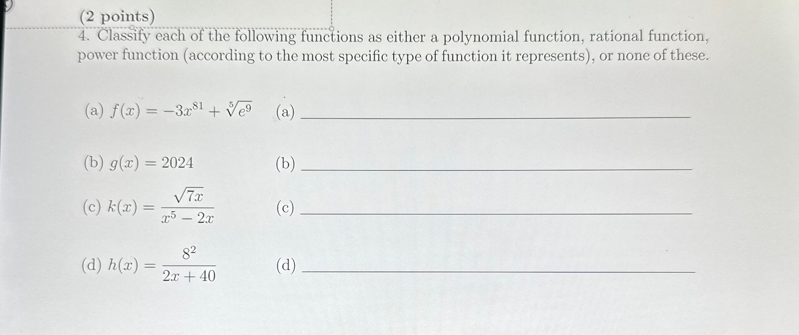 Solved (2 ﻿points)4. ﻿Classify each of the following | Chegg.com