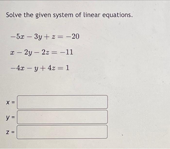 Solved Solve the given system of linear equations. | Chegg.com