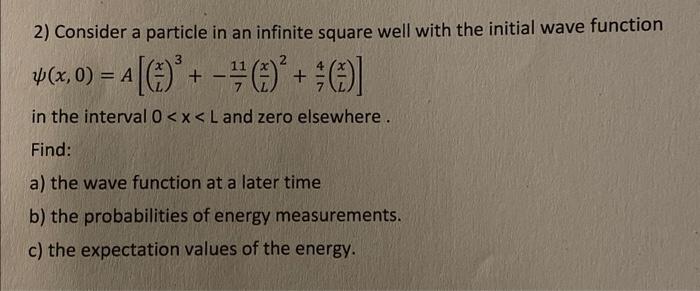 Solved 2) Consider a particle in an infinite square well | Chegg.com