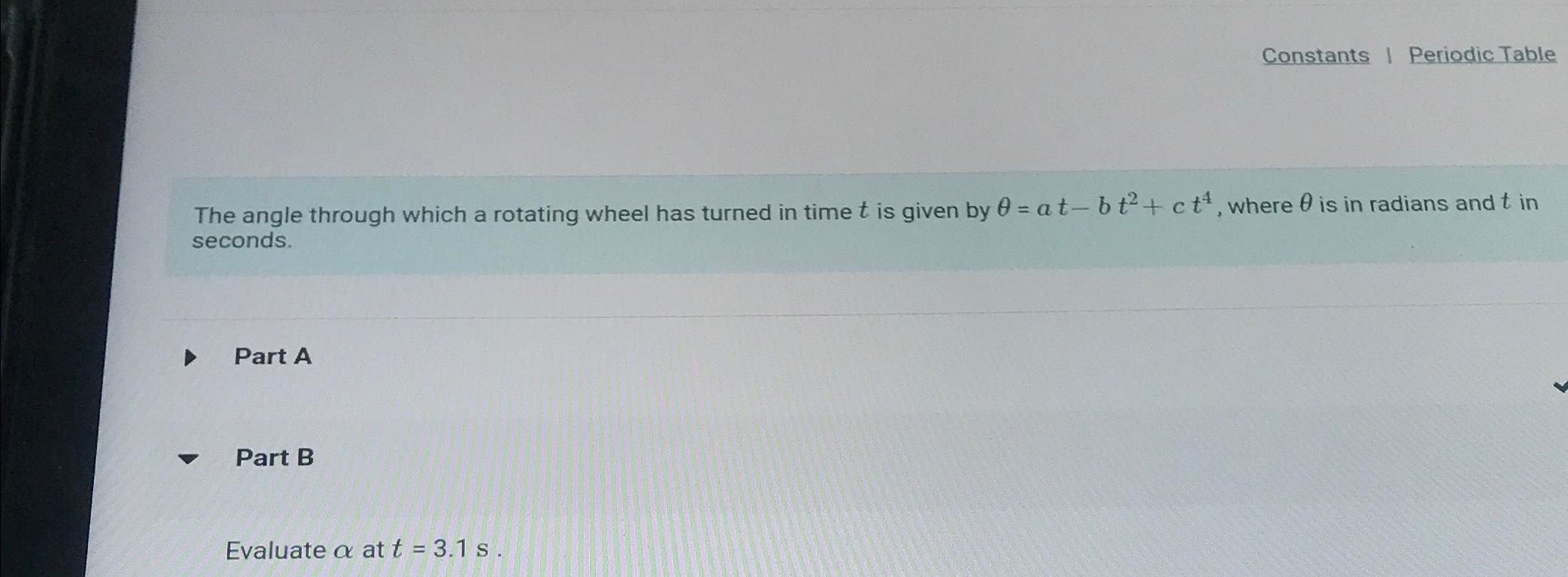 Solved The angle through which a rotating wheel has turned | Chegg.com