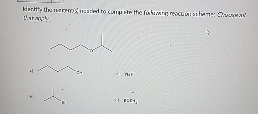 Solved Identify the reagent(s) ﻿needed to complete the | Chegg.com