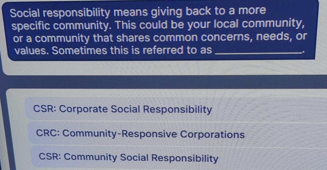 Solved Social responsibility means giving back to a more | Chegg.com