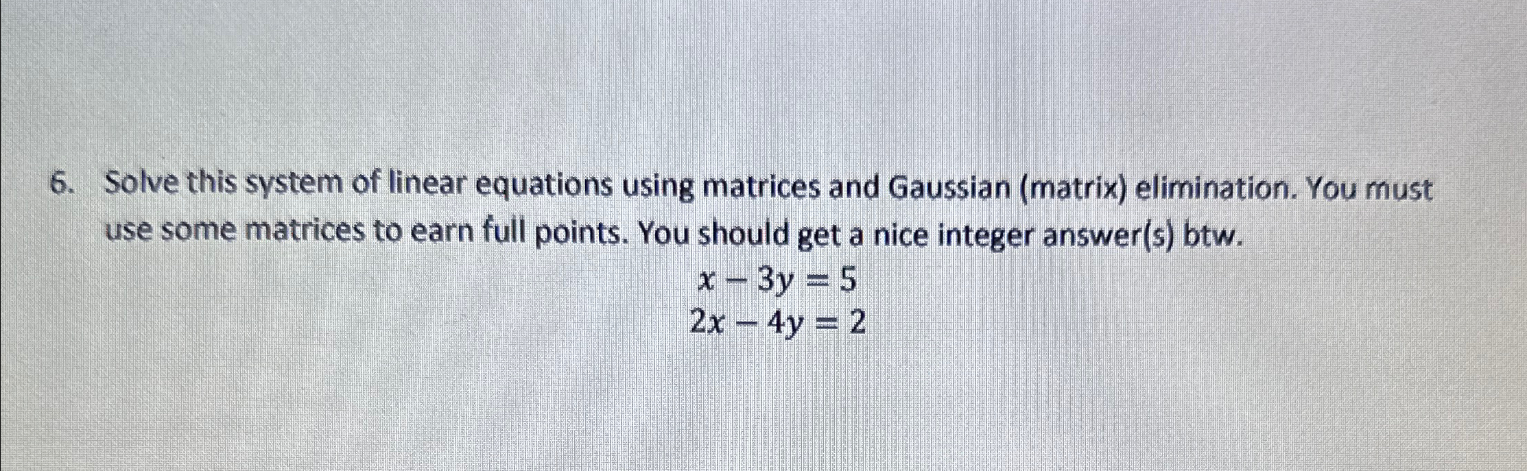 Solved Solve this system of linear equations using matrices | Chegg.com