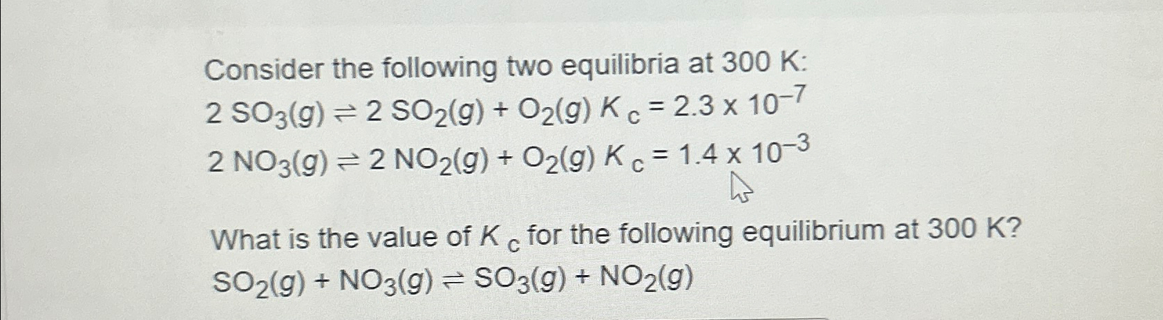 Solved Consider the following two equilibria at 300K | Chegg.com