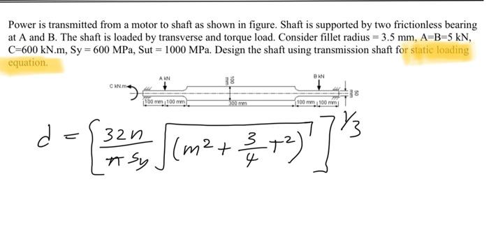Solved please use the STATIC LOADING EQUATION and show steps | Chegg.com