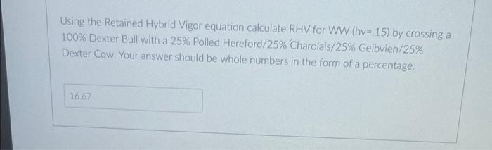 Solved Using the Retained Hybrid Vigor equation calculate | Chegg.com