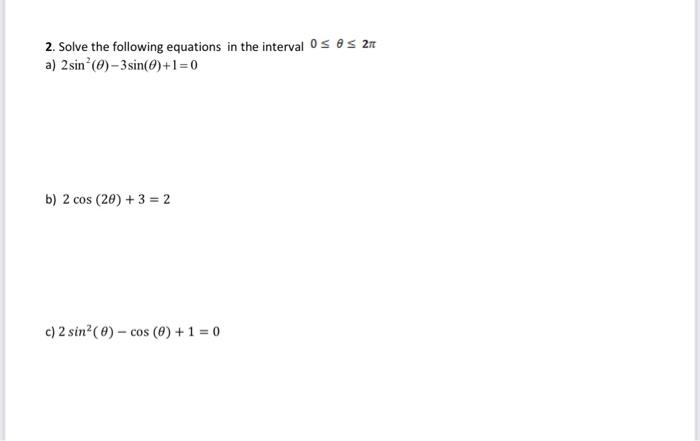 Solved 2. Solve the following equations in the interval \\( | Chegg.com