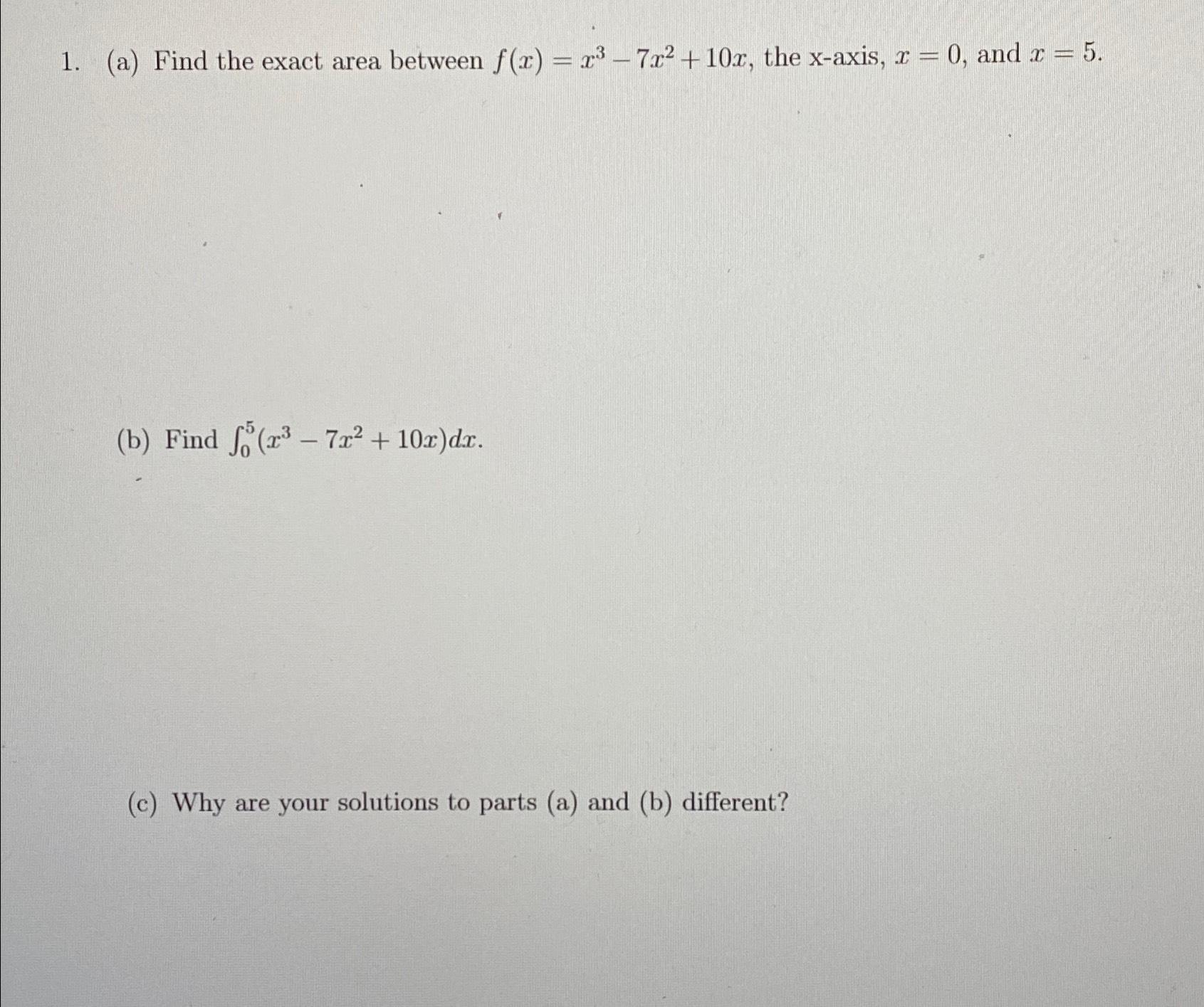 Solved Find the exact area between f(x)=x^3 -7x^2 +10x, ﻿the | Chegg.com