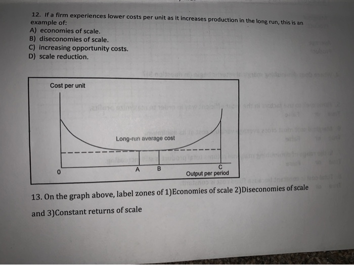 Solved 12. If a firm experiences lower costs per unit as it | Chegg.com