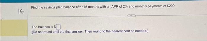 Solved Find the savings plan balance after 15 months with an | Chegg.com